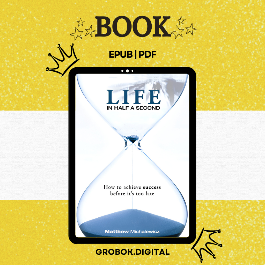 Life In Half A Second : How To Achieve Success Before It's Too Late ...