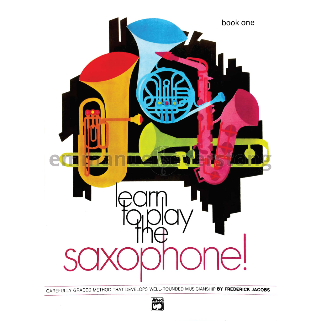 Learn to Play the Saxophone! Book 1 | Frederick Jacobs | Alfred ...