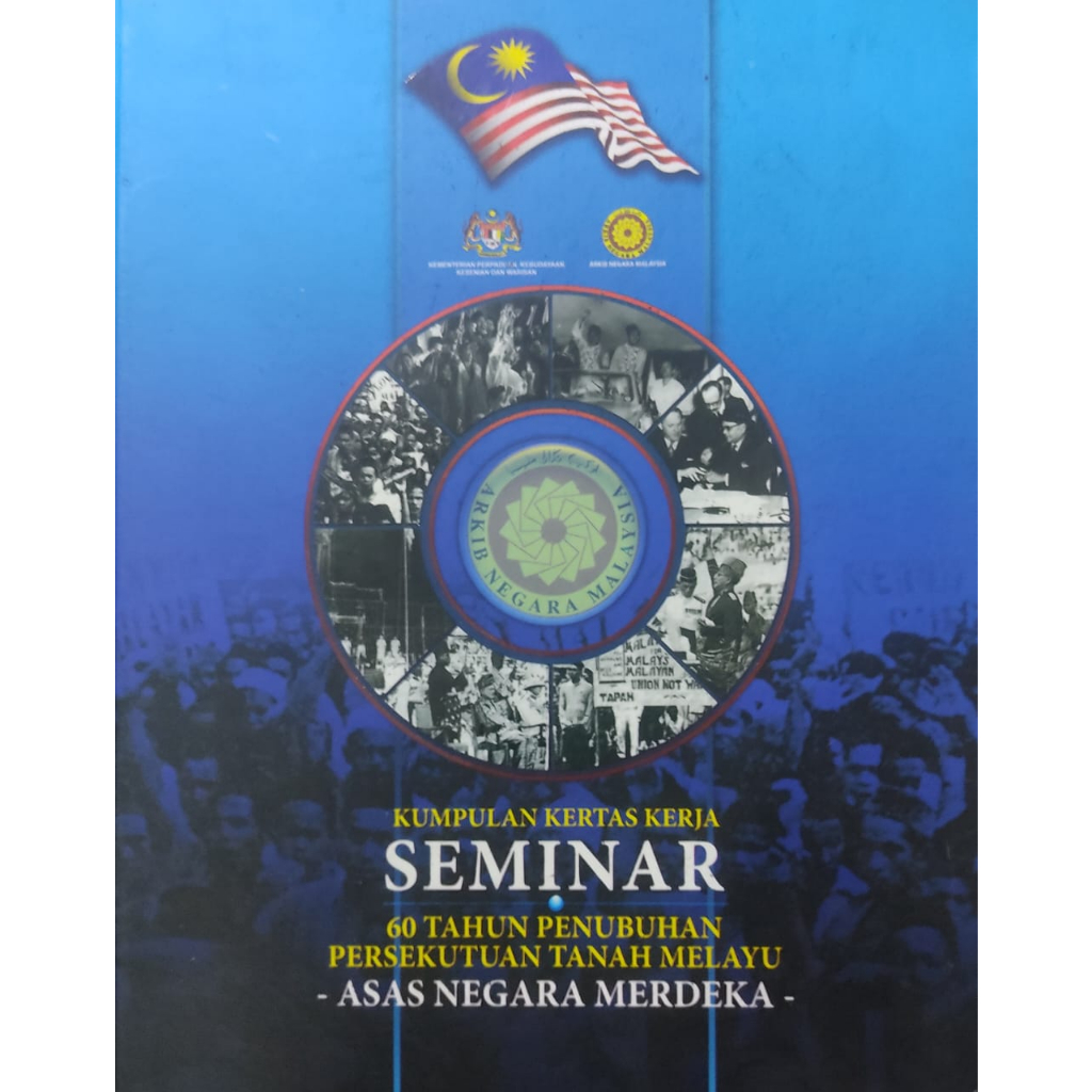 (ARKIB) KUMPULAN KERTAS KERJA SEMINAR 60 TAHUN PENUBUHAN PERSEKUTUAN ...