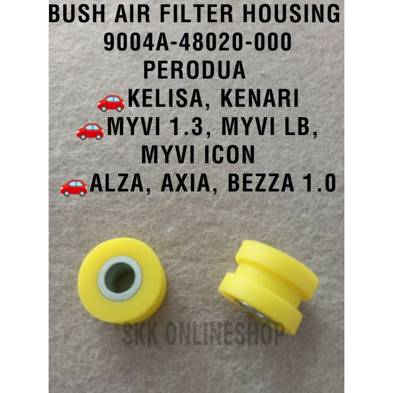 AIR FILTER HOUSING BUSH PERODUA KELISA, KENARI, ALZA, MYVI, AXIA, BEZZA ...