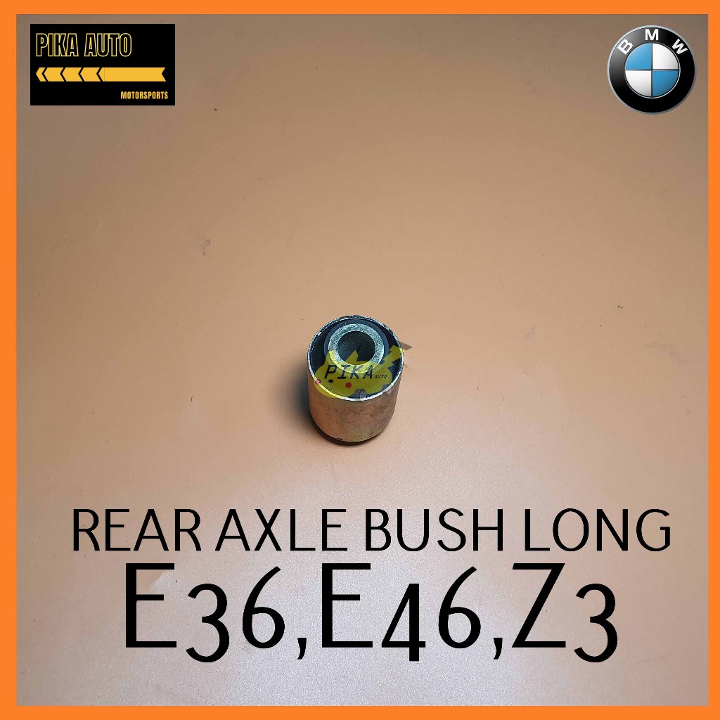 BMW E36 E46 Z3 REAR AXLE BUSH LONG SIZE 33321092248 | Shopee Malaysia