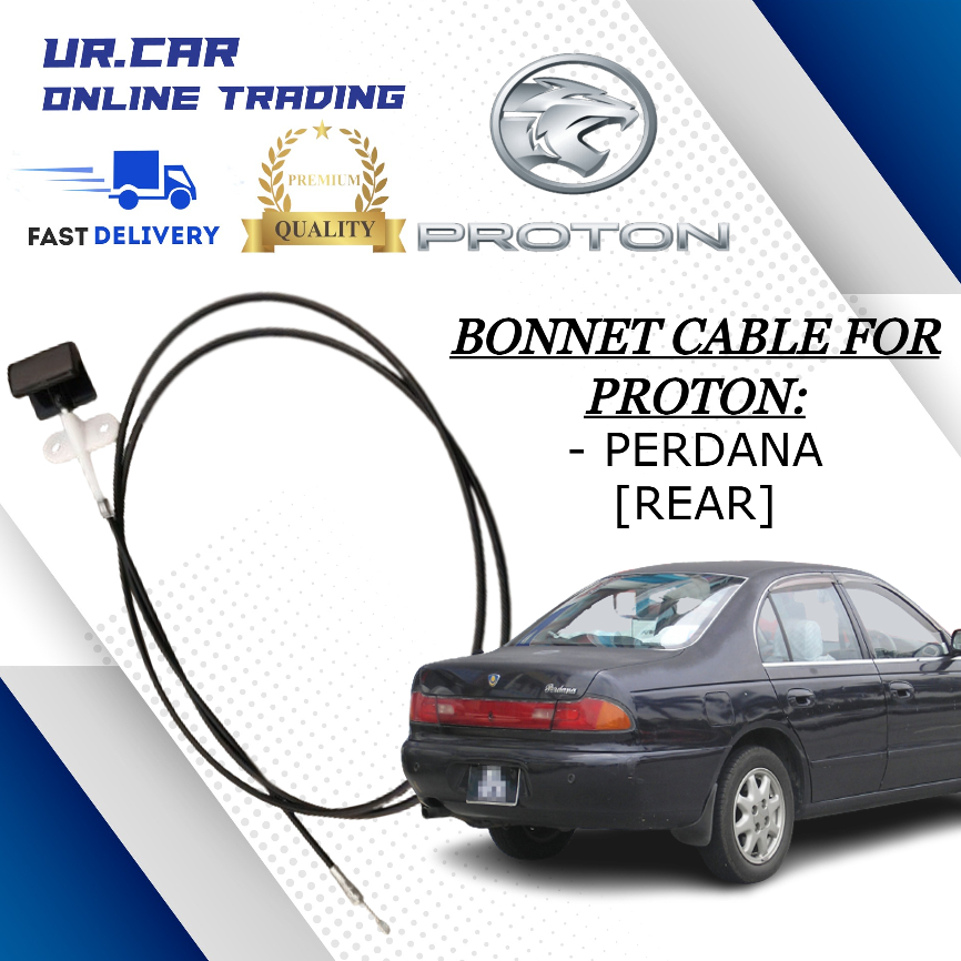 PROTON PERDANA BONNET CABLE REAR (BELAKANG) 100% ORIGINAL PROTON ...