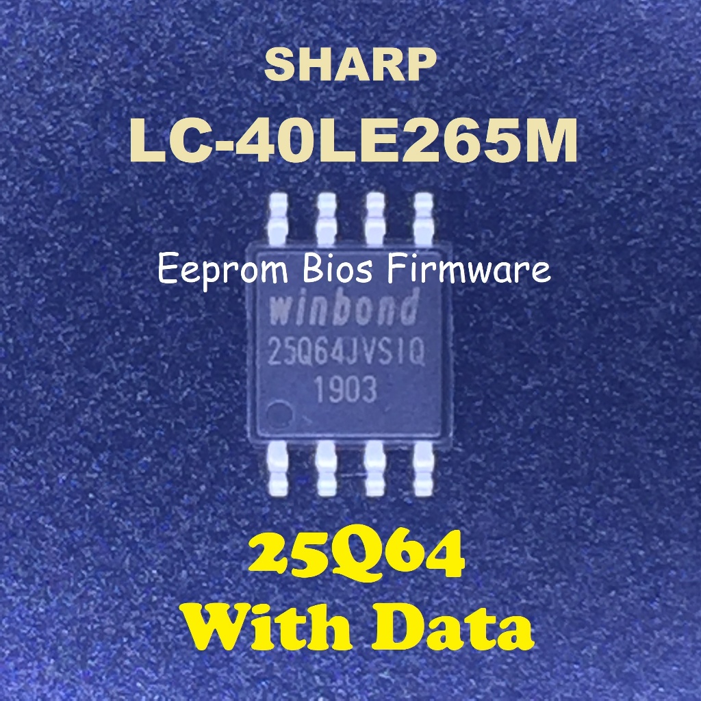 SHARP LC40-LE265M Eeprom IC/ Eeprom Firmware/Bios IC LC40LE265M -25Q64 | Shopee Malaysia