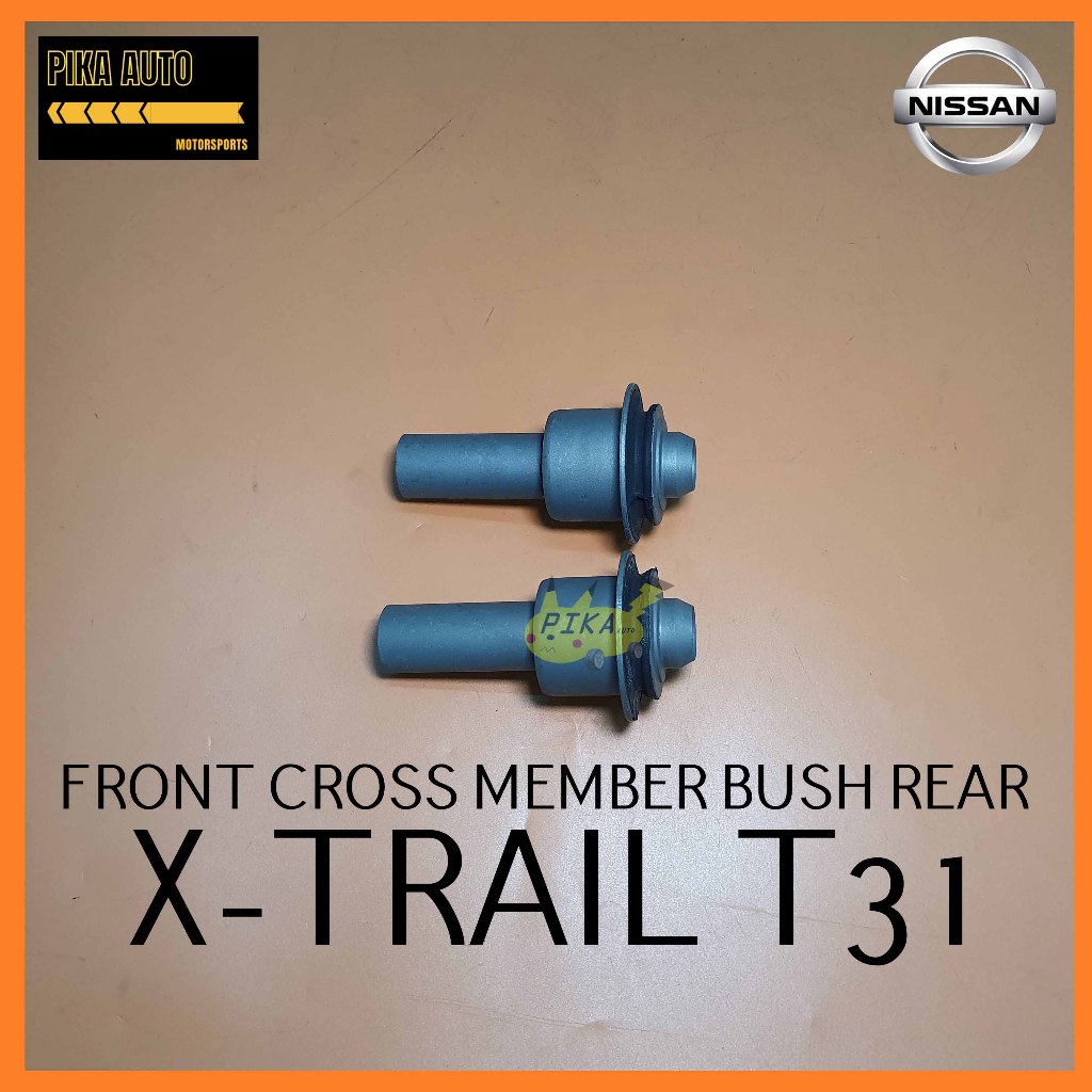NISSAN X-TRAIL T31 FRONT CROSS MEMBER BUSH REAR 54467-JD00A | Shopee ...