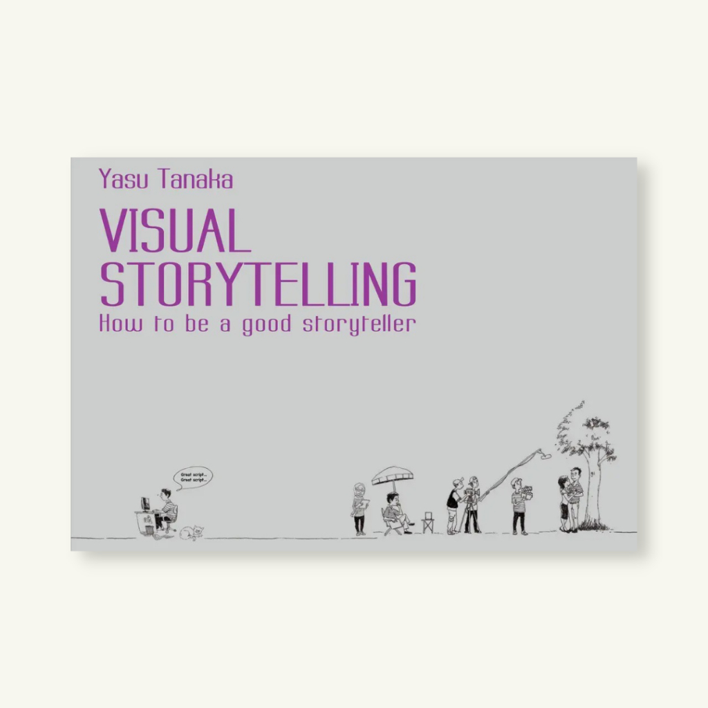 VISUAL STORYTELLING | How to be a Good Storyteller | Yasu Tanaka ...