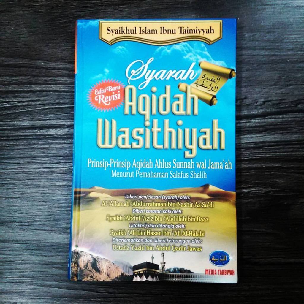 SYARAH AQIDAH WASITHIYAH; Prinsip Aqidah Ahlus Sunnah wal Jama'ah ...