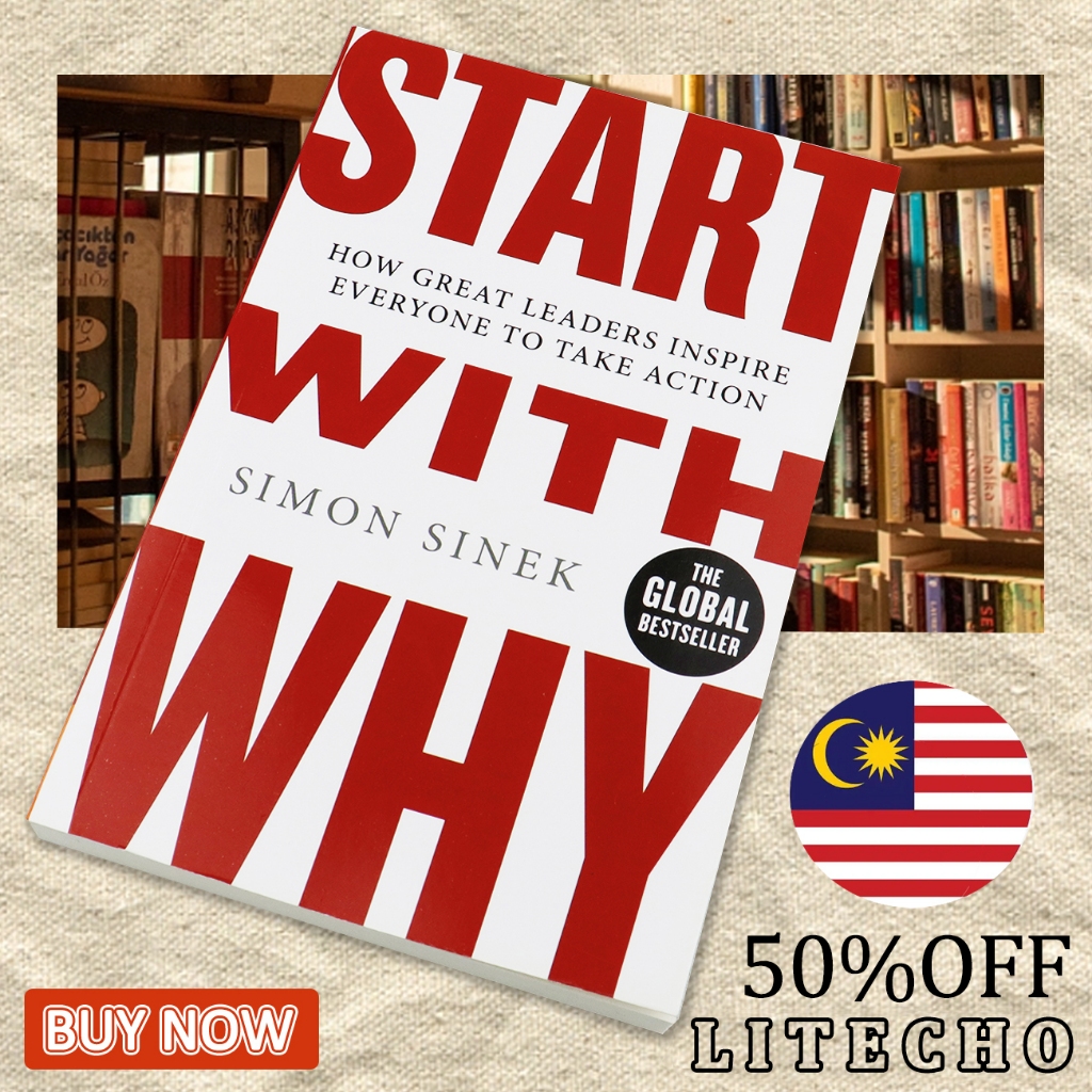 Start with Why:How Great Leaders Inspire Everyone to Take Action by Simon Sinek self help book ...