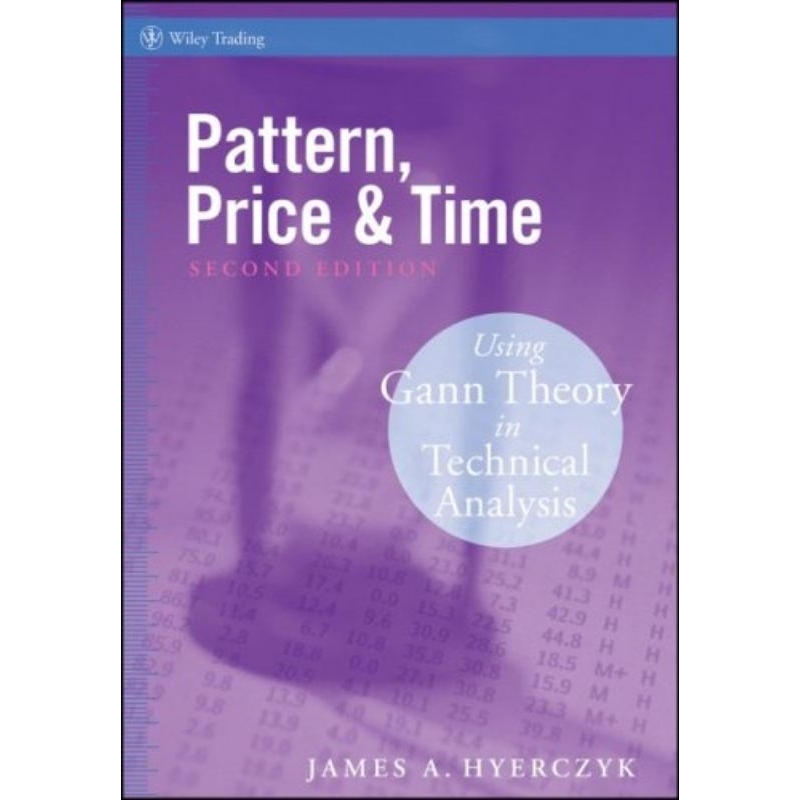 Pattern, Price and Time: Using Gann Theory in Technical Analysis ...
