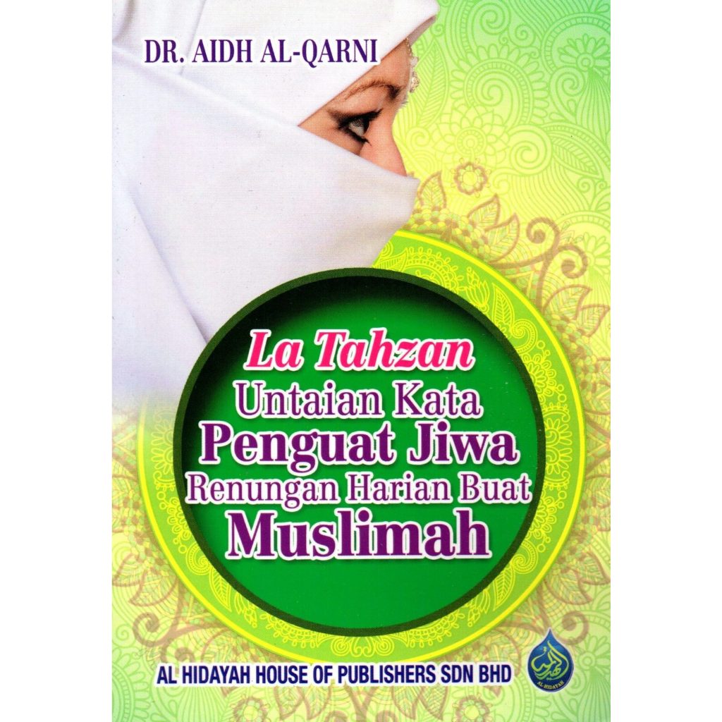 La Tahzan Untaian Kata Penguat Jiwa Renungan Harian Buat Muslimah ...