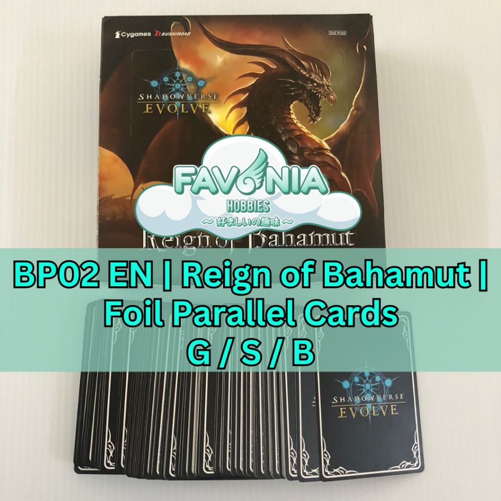 Shadowverse EVOLVE | English EN | BP02 | Booster Set #2 “Reign of Bahamut” | Foil Parallel Cards ...