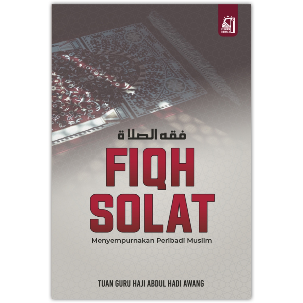 Buku TGHH | Fiqh Solat: Menyempurnakan Peribadi Muslim | Shopee Malaysia