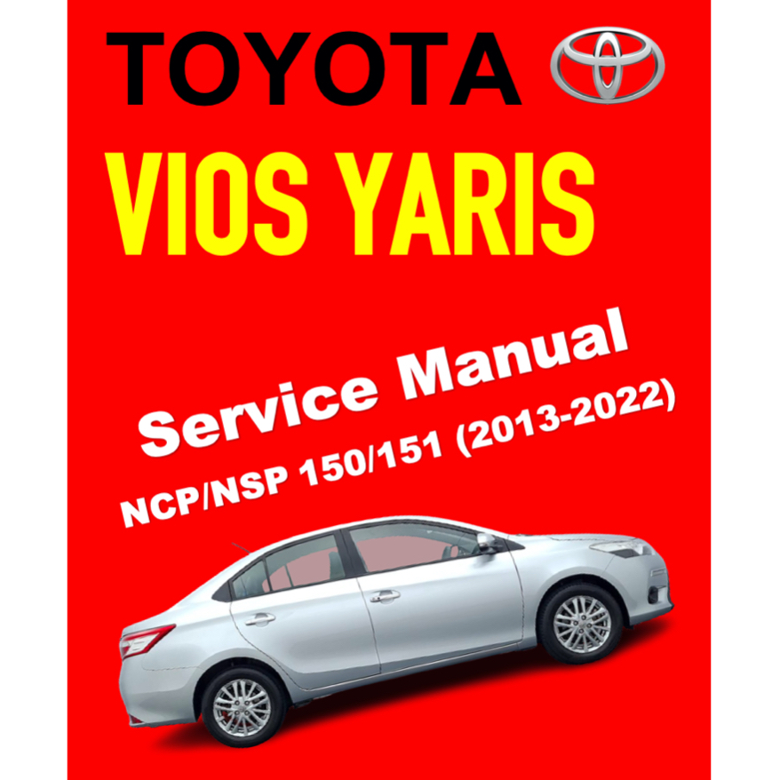 TOYOTA VIOS/YARIS NCP 150 151 NSP 150 151 (2013-2022) ONLINE SERVICE ...