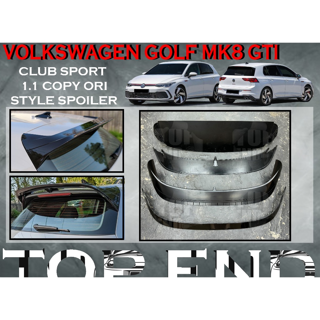 VOLKSWAGEN GOLF MK8 GTI CLUB SPORT 1.1 COPY ORI STYLE SPOILER (CS) REAR ...
