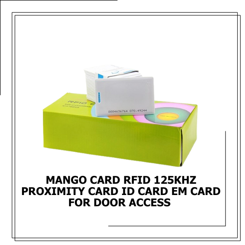 Mango Card Rfid 125khz Proximity Card Id Card Em Card For Door Access