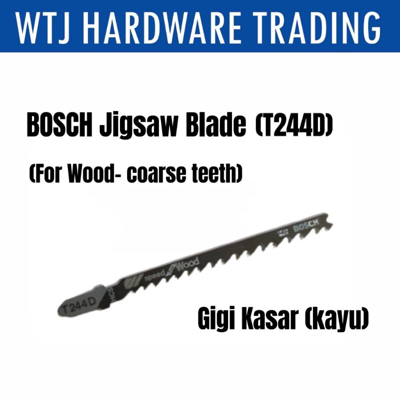 Bosch Jigsaw Blades T244D FOR WOOD COARSE TEETH GIGI KASAR 木锯刀片 / jig ...