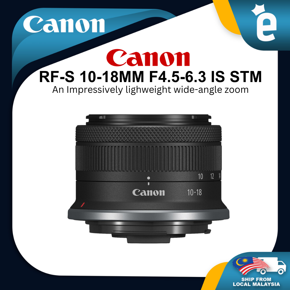 Canon RF-S 10-18mm f4.5-6.3 IS STM Lens (Canon RF) (ORIGINAL CANON WARRANTY) | Shopee Malaysia