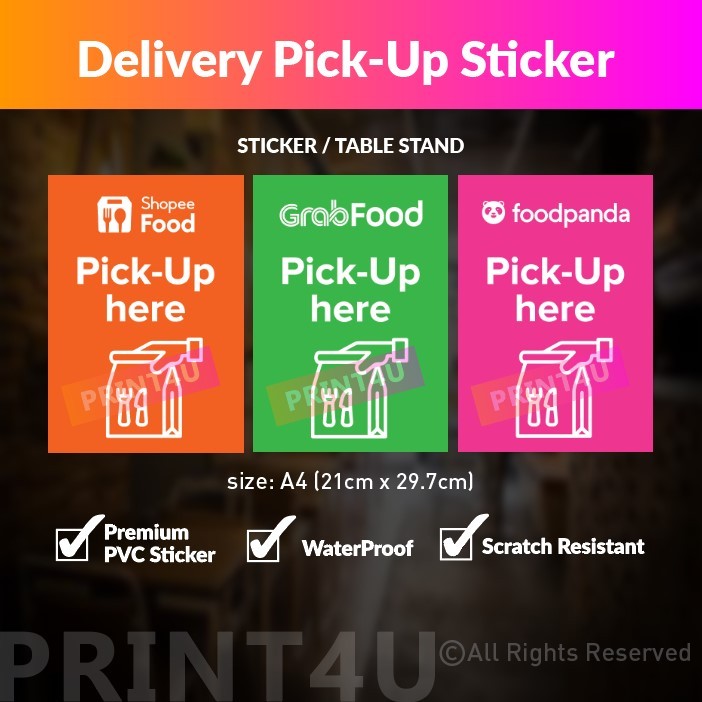 PRINT4U DELIVERY PICK-UP STICKER & TABLE STAND SHOPEEFOOD FOODPANDA ...