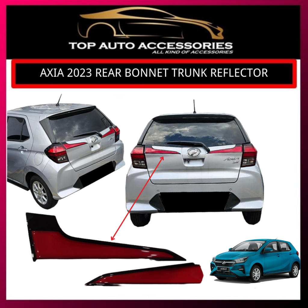 AXIA 2023-2024 REAR BONNET REFLECTOR/ TRUNK REFLECTOR/ REAR BONNET ...