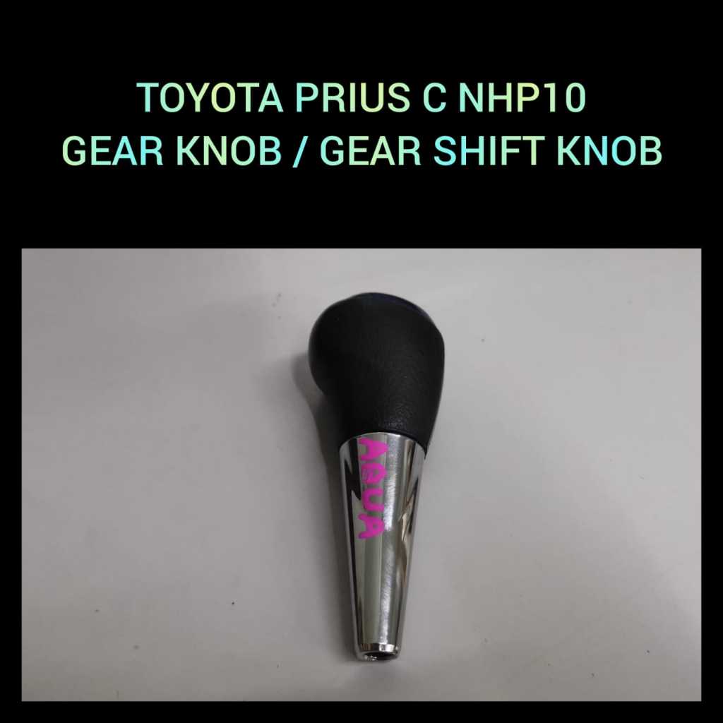 🇯🇵🇯🇵 Gear Knob / Gear Shift Knob Toyota Prius C NHP10 2011 - 2021 Gear ...
