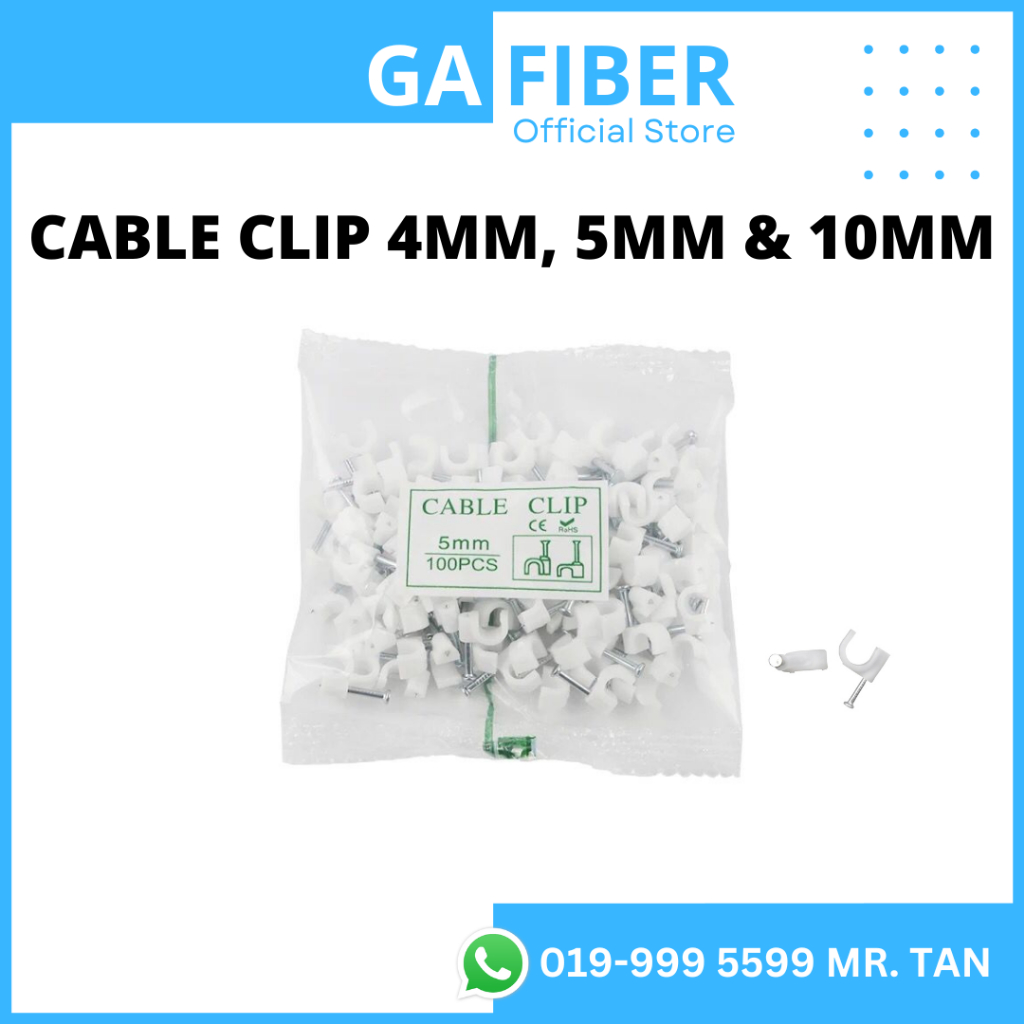 Cable Clip 4mm, 5mm and 10mm - Round Type 100pcs (For UG/Indoor drop ...