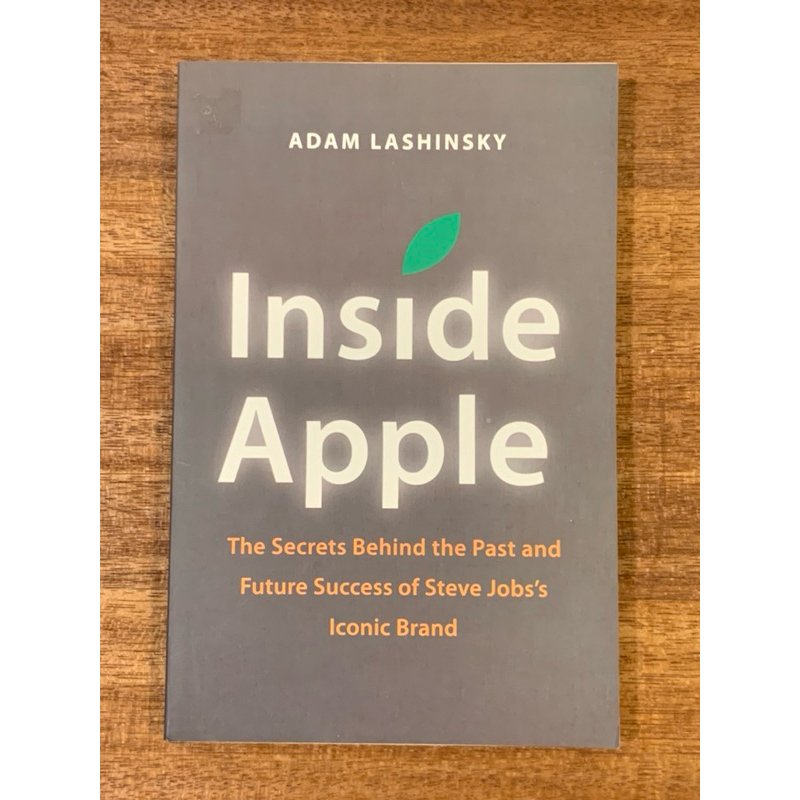 ADAM LASHINSKY ; Inside Apple The Secrets Behind the Past and Future ...