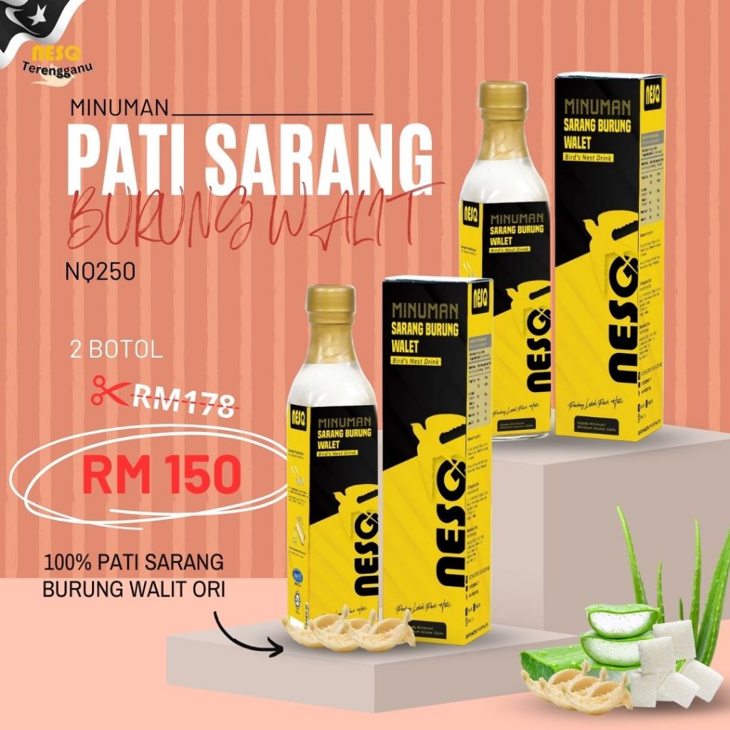 PATI SARANG BURUNG WALET NESQ (2 Botol NQ250 RM150) LIMITED EDITION ...