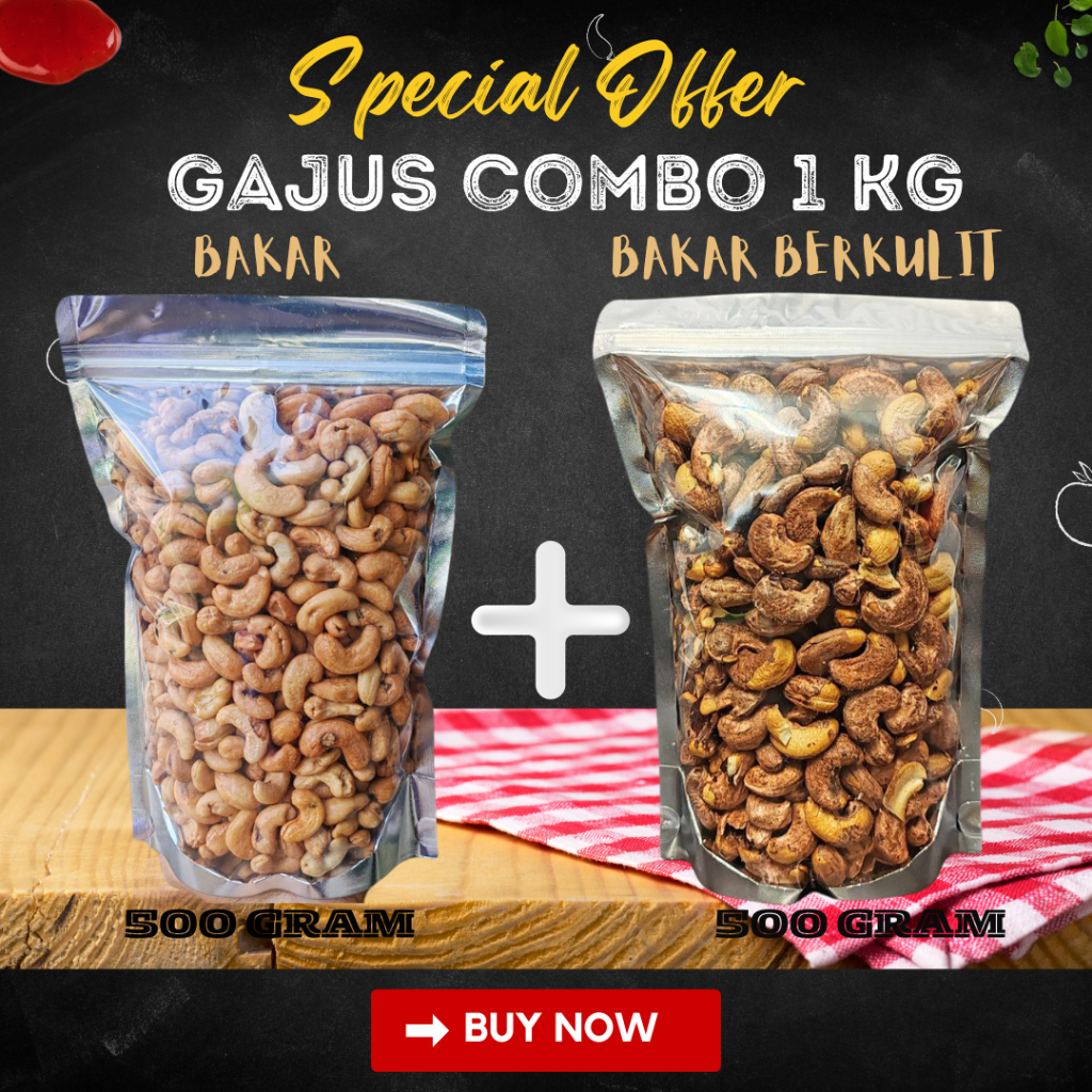 [COMBO JIMAT 1 KG] Kacang Gajus Bakar GRED B Dan Bakar Berkulit GRED ...