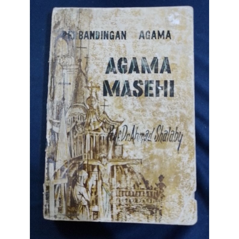 Perbandingan agama : Agama Masehi - Prof. Dr. Ahmad Shalaby | Shopee ...