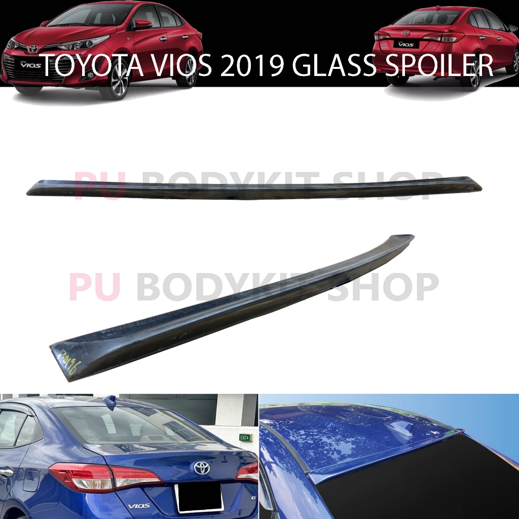 TOYOTA VIOS 2019 GLASS SPOILER (PU) | Shopee Malaysia