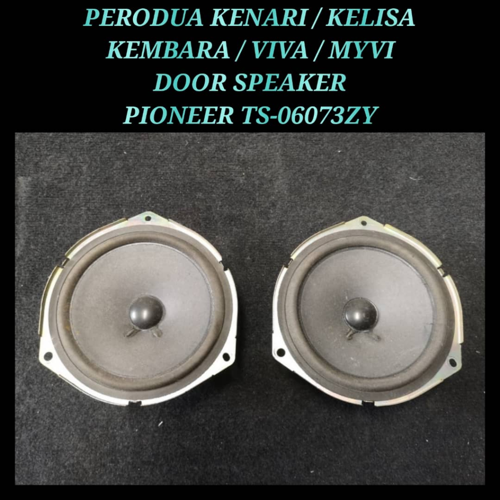 🇯🇵🇯🇵 Door Speaker / Pintu Pioneer TS-06073ZY Perodua Kenari Kelisa Kembara Viva Myvi Door ...
