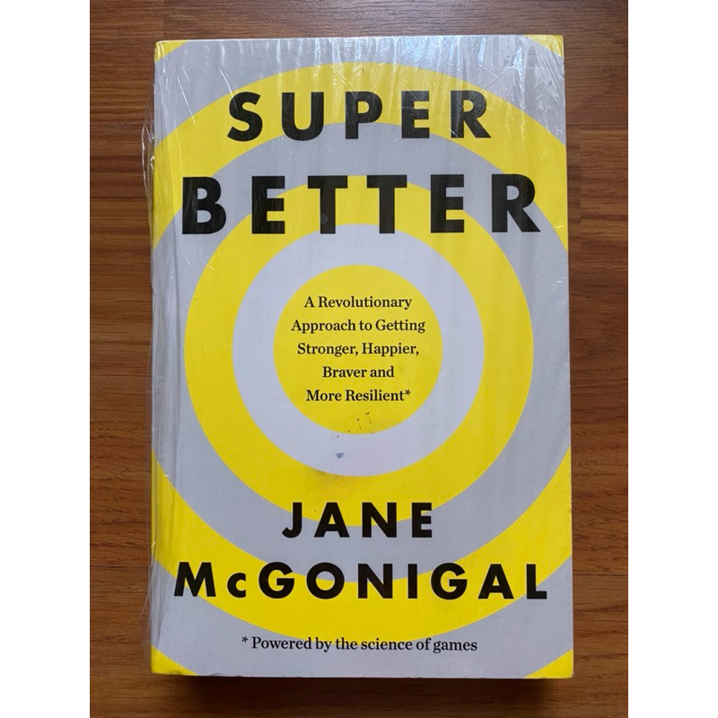 SuperBetter: A Revolutionary Approach to Getting Stronger, Happier ...