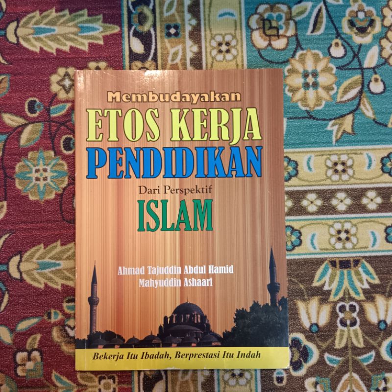 Membudayakan Etos Kerja Pendidikan dari Perspektif Islam | Shopee Malaysia
