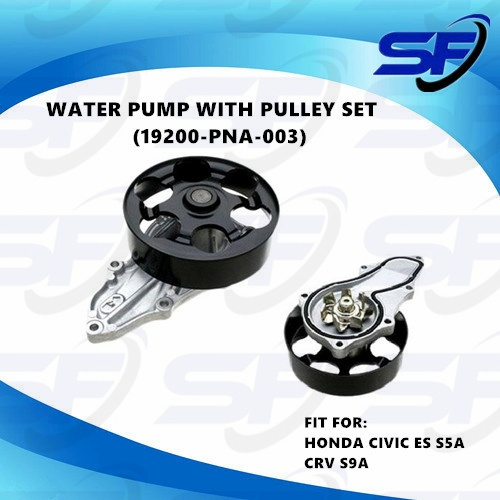 HONDA CIVIC ES S5A 2002-2005 CRV S9A 2002-2006 WATER PUMP WITH PULLEY ...