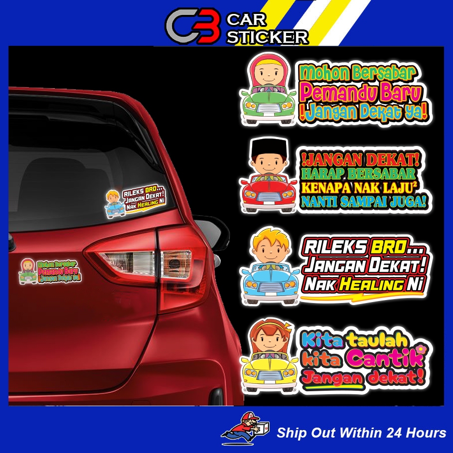 PEMANDU BARU JANGAN DEKAT RILEKS BRO HEALING STIKER KERETA CAR STICKER ...