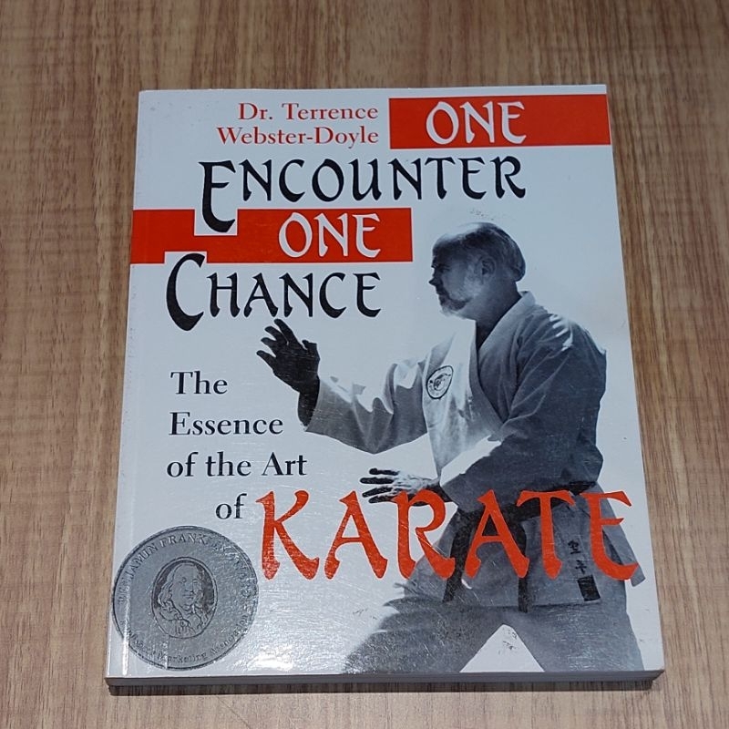 (LEOBOOKS) One Encounter One Chance: The Essence of the Art of Karate ...