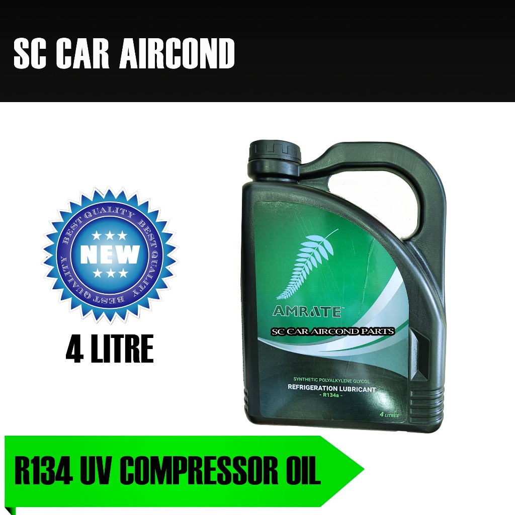 R134 COMPRESSOR OIL WITH UV CAR AIRCOND (4L) (4 LITRE) (AMRATE) (AC ...