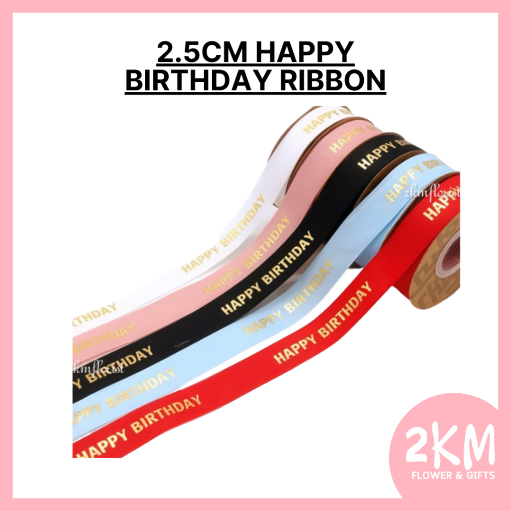 (27M) 2.5CM HAPPY BIRTHDAY Ribbon Reben Riben Ribben Ribon Gift Satin ...