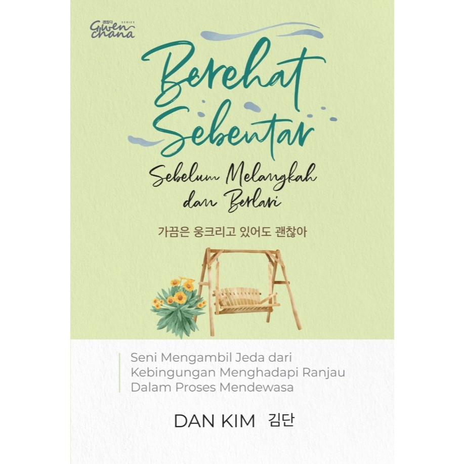 Berehat Sebentar: Sebelum Melangkah Dan Berlari - Dan Kim - Puteh Press ...