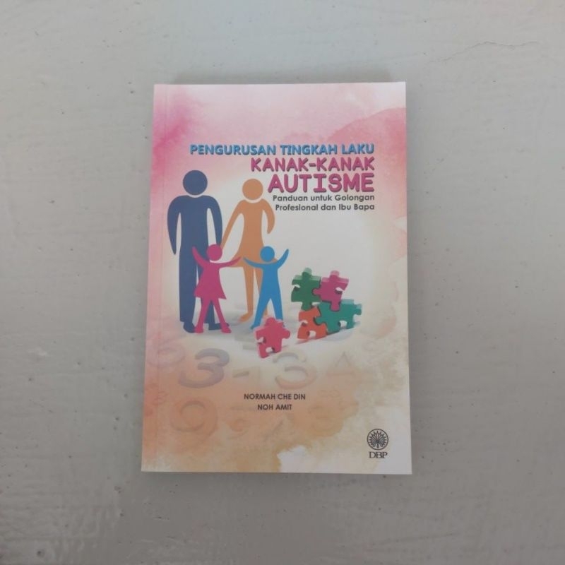 PENGURUSAN TINGKAH LAKU KANAK-KANAK AUTISME PANDUAN UNTUK GOLONGAN PROFESIONAL DAN IBU BAPA ...