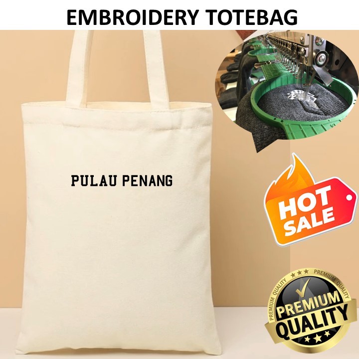 EMBROIDERY SULAM PULAU PENANG MALAYSIA AREA WORDING LOGO TOTE BAG ...