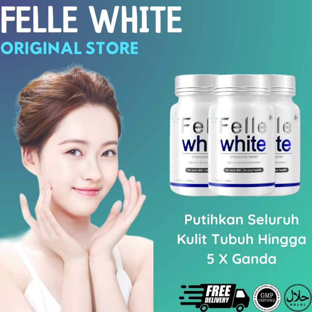 FELLE WHITE ORIGINAL HQ UBAT PUTIH KULIT DAH HILANGKAN JERAGAT MUKA ...