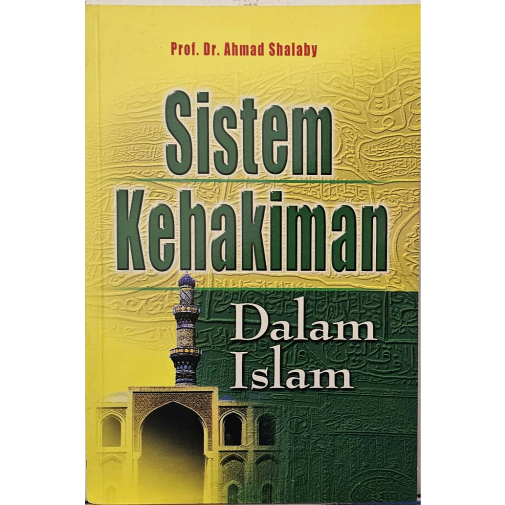 SISTEM KEHAKIMAN DALAM ISLAM - Dr. Ahmad Shalaby (PUSTAKA NASIONAL ...