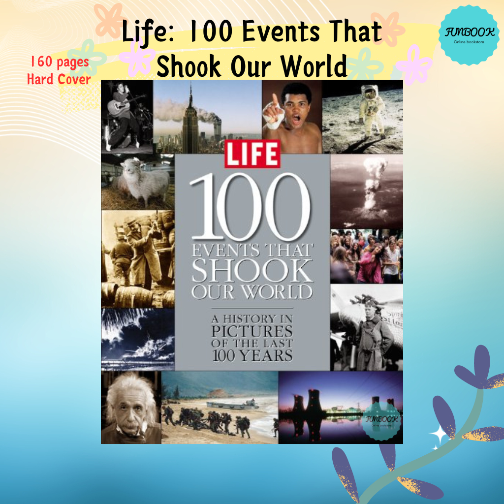 [FUNBOOK] Life: 100 Events That Shook Our World: A History in Pictures ...