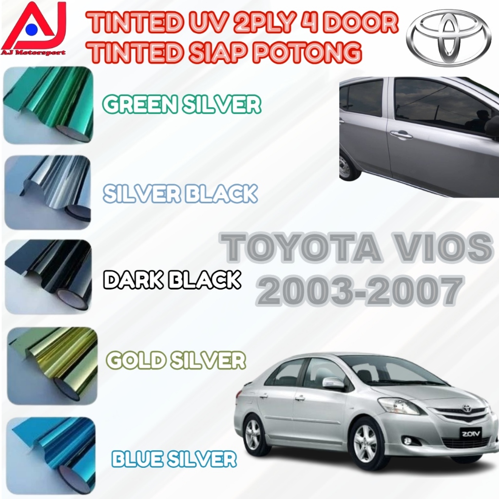 Toyota Vios 2003-2007 4 Door Tinted UV 2Ply Siap Potong Tinted Kereta ...