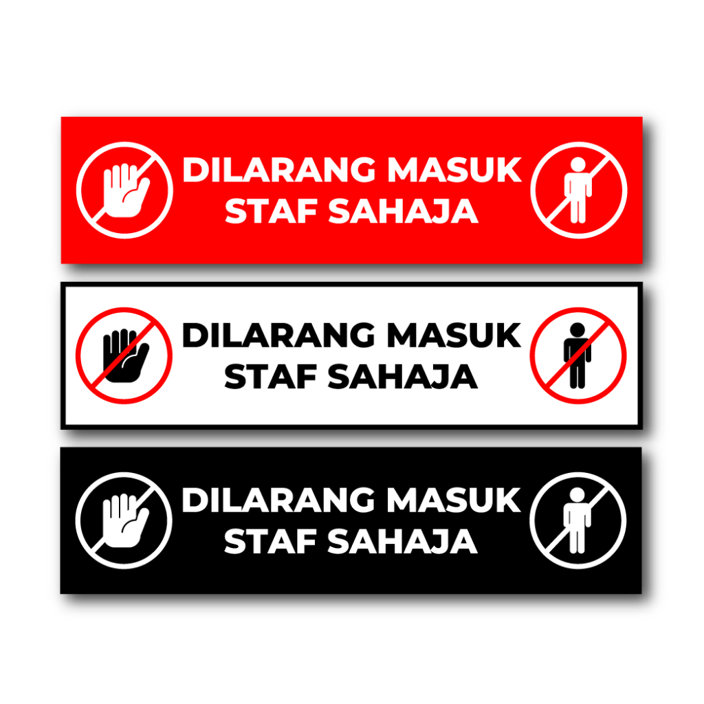 Do Not Enter / Do Not Entry / Dilarang Masuk / No Entry / Staff Only ...