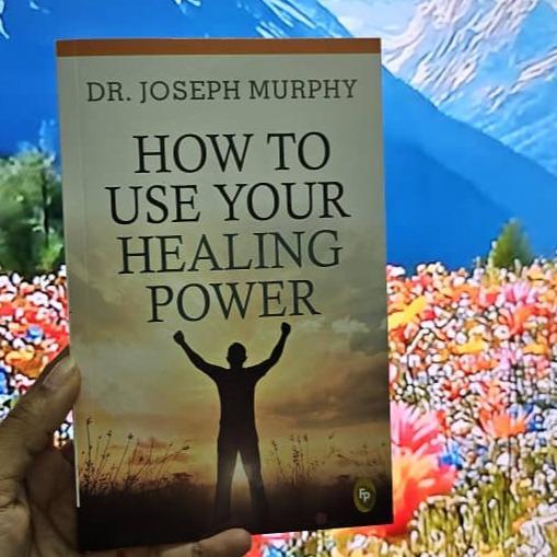 How To Use Your Healing Power by Dr. Joseph Murphy (Author) FREE ...