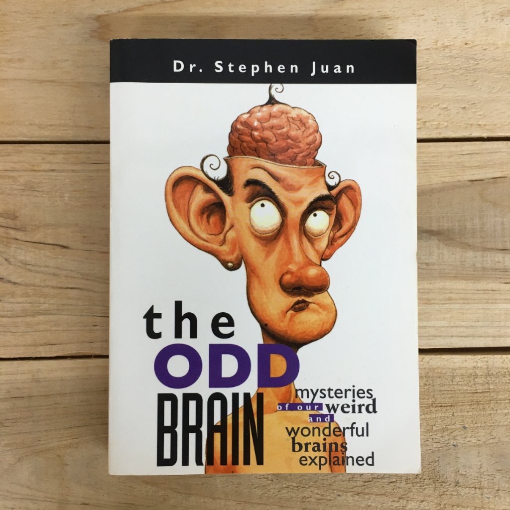 The Odd Brain: Mysteries of Our Weird and Wonderful Brains Explained ...