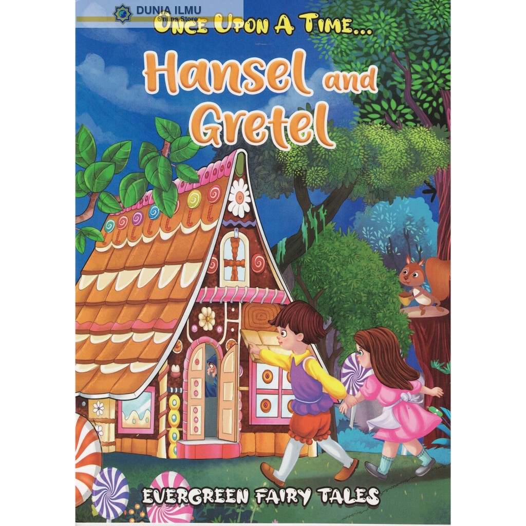 BUKU CERITA : ONCE UPON A TIME...HANSEL AND GRETEL ( EVERGREEN FAIRY ...