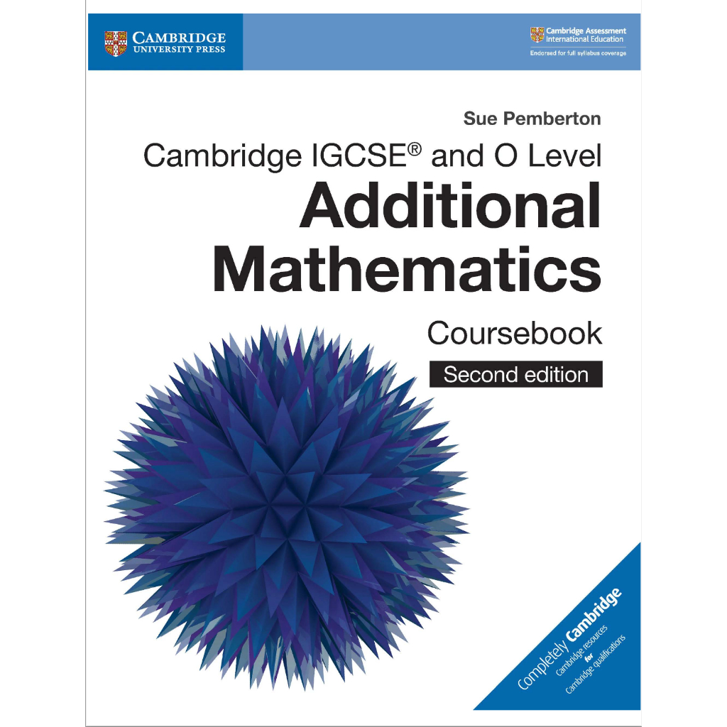 Cambridge IGCSE and O Level Additional Mathematics Coursebook syllabuses (0606/4037) + Online ...