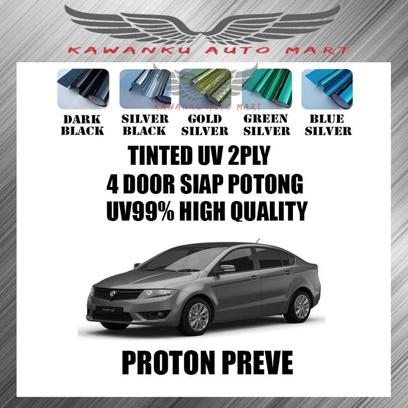 Proton Preve 2Ply UV99% Tinted Kereta/Car Window Tinted 4Door Siap ...